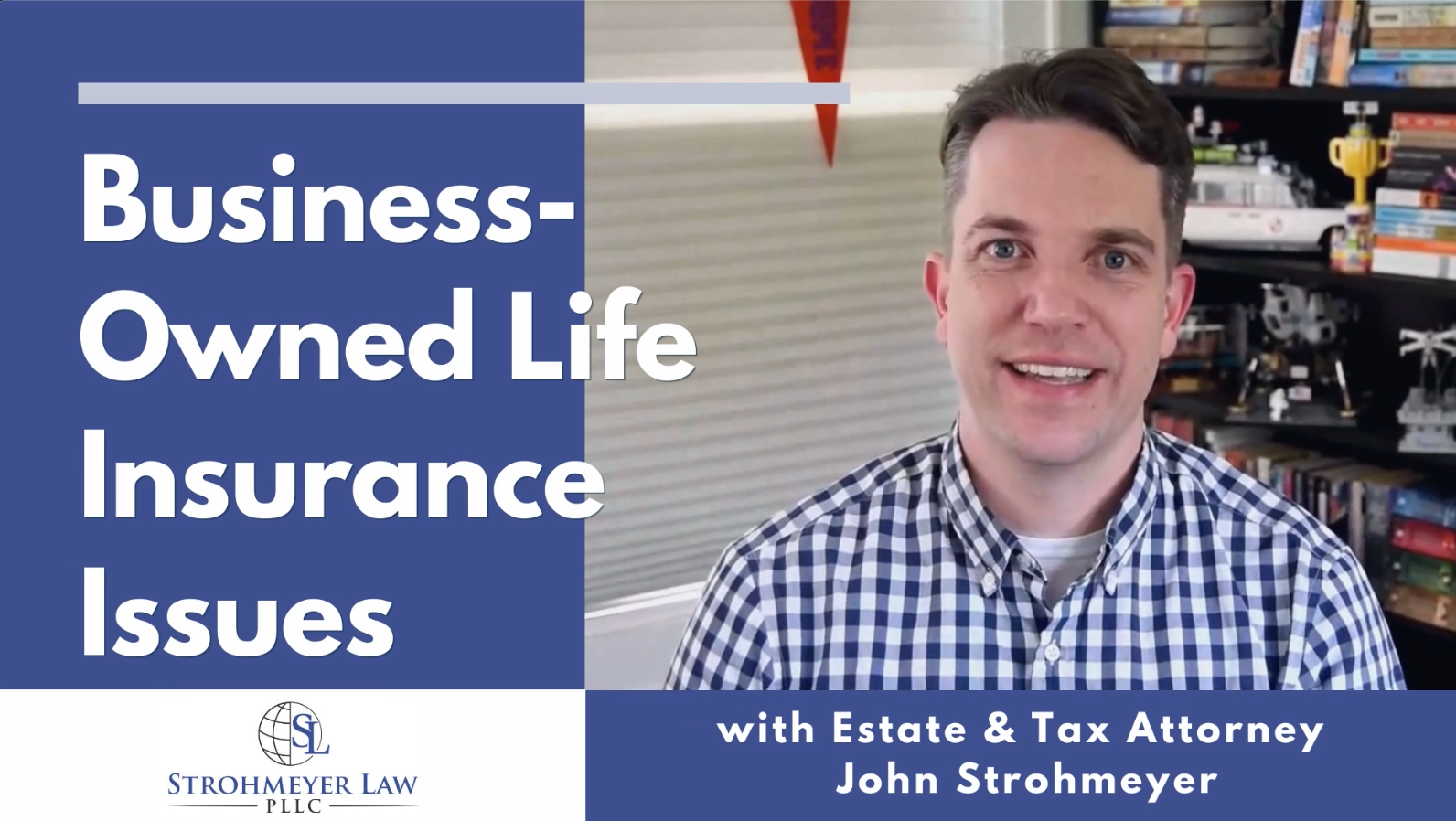 Business-Owned Life Insurance: Key Issues to Consider - Strohmeyer Law PLLC